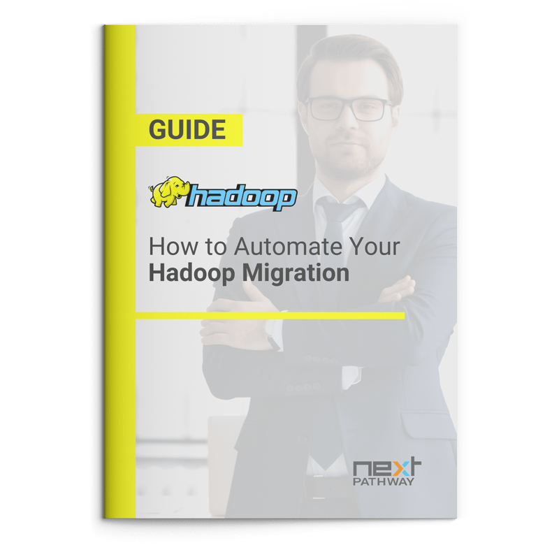 Hadoop Cloud Migration Guide Next Pathway Inc